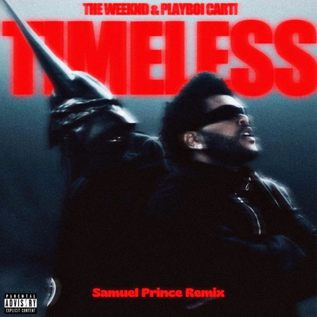 Stream Playboi Carti, The Weekend - Timeless [Samuel Prince Remix] by ...