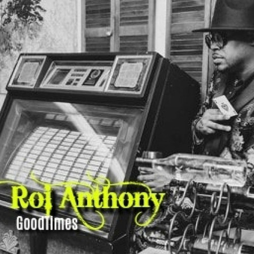 Stream Roi Anthony-GoodTimes by fivestarpro | Listen online for free on ...