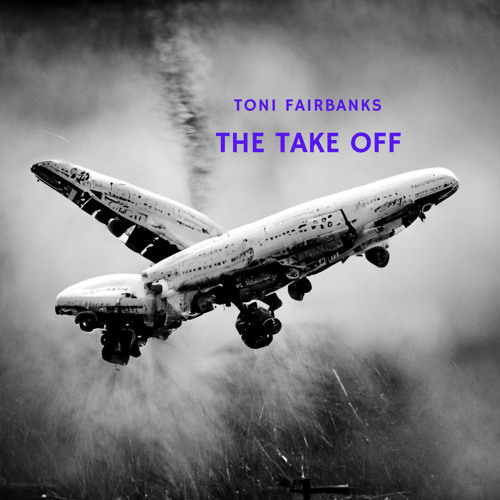 Stream The Take Off by Toni Fairbanks | Listen online for free on ...