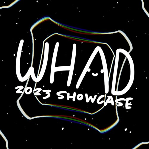 Stream WHAD 2023 SHOWCASE by Whad | Listen online for free on SoundCloud