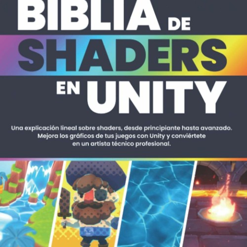 Stream [DOWNLOAD] La Biblia de Shaders en Unity: Una explicación lineal sobre shaders from Katie ...