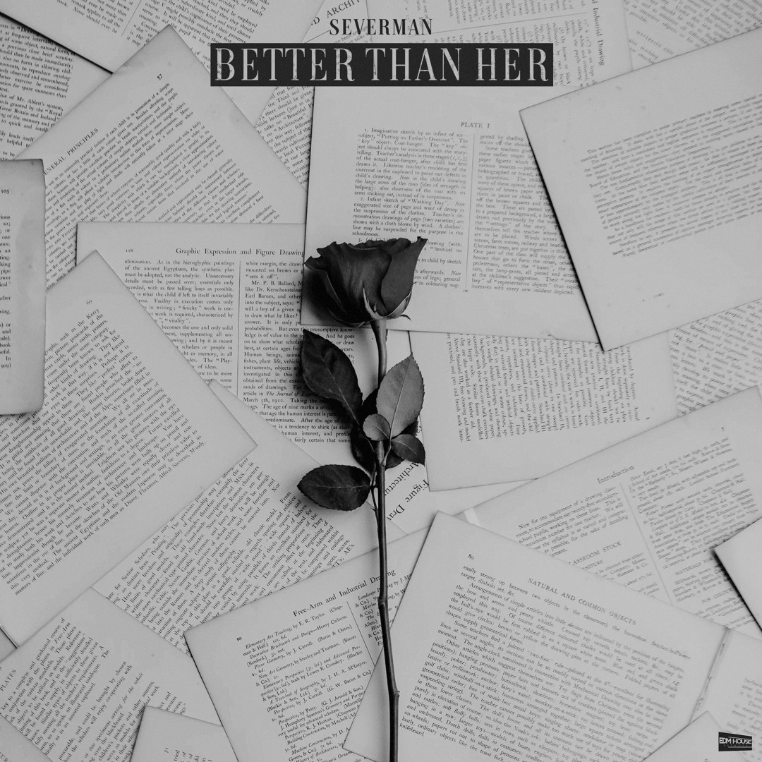 Stream Severman - Better Than Her (Extended Mix) by Severman | Listen ...