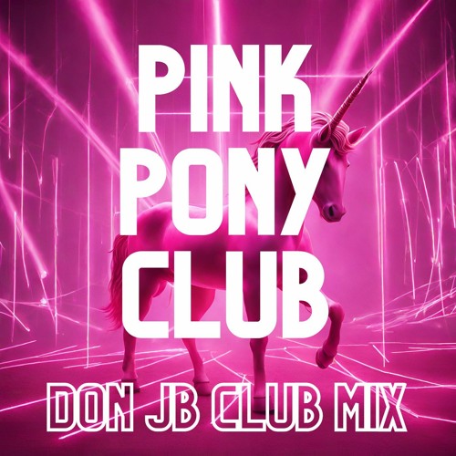 Stream Pink Pony (DON JB CLUB MIX) by DON JB | Listen online for free ...