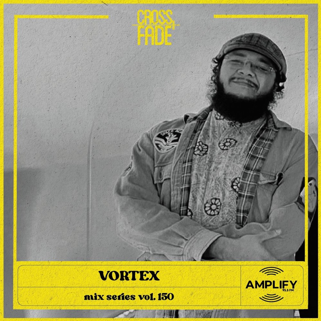 Stream Cross Fade Radio: Vol.150 Vortex (Costa Rica) by CROSS FADE ...