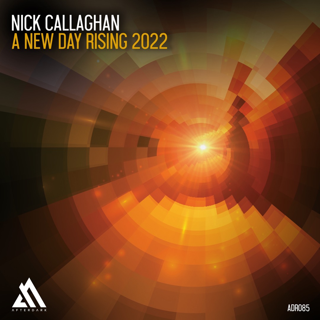 Stream Nick Callaghan - A New Day Rising 2022 by Afterdark | Listen ...