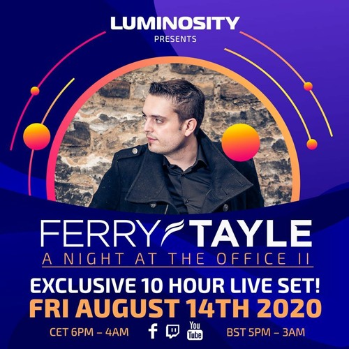 Stream Ferry Tayle | Listen to Luminosity pres. Ferry Tayle - A Night ...