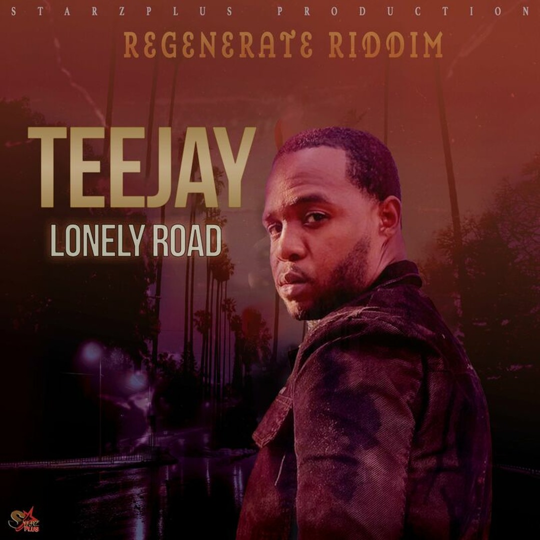 Stream Teejay - Lonely Road [Regenerate Riddim] by Dream Sound Media ...