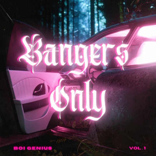 Stream Bangers Only [vol. 1] by Boi Genius | Listen online for free on SoundCloud