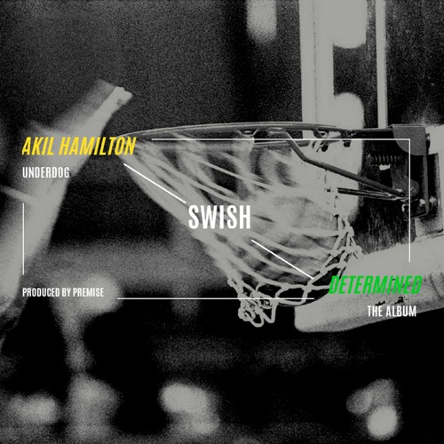 Stream Akil Hamilton - Swish [Free Download] by Rapzilla | Listen ...