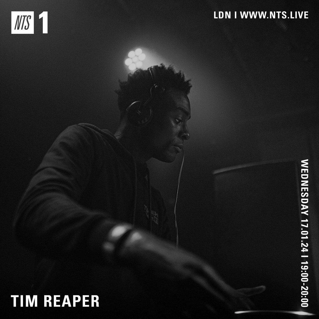 Stream Tim Reaper On NTS Radio - 17th January 2024 by Tim Reaper ...