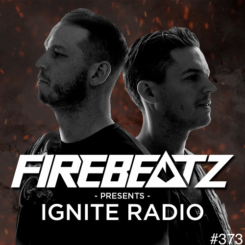 Firebeatz - Ignite Radio 373 2025-02-02