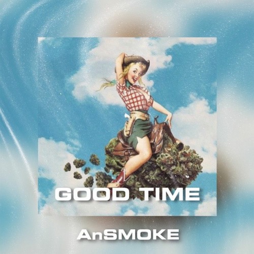 Stream Good Time - AnSMOKE Remaster by AnSMOKE ♪ | Listen online for ...