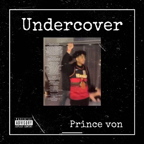 Stream Undercover by PRINCE V.O.N | Listen online for free on SoundCloud