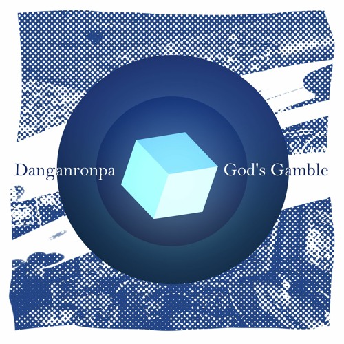Stream Danganronpa : God's Gamble Theme music by KHwan Kawa | Listen online for free on SoundCloud