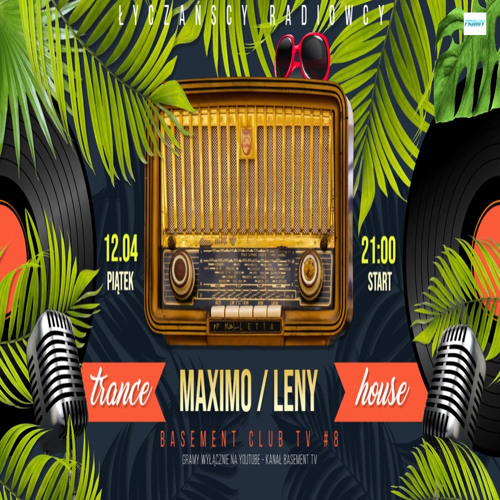 Stream Basement Club TV - #8 MAXIMO & LENY - Lyczanscy radiowcy ...