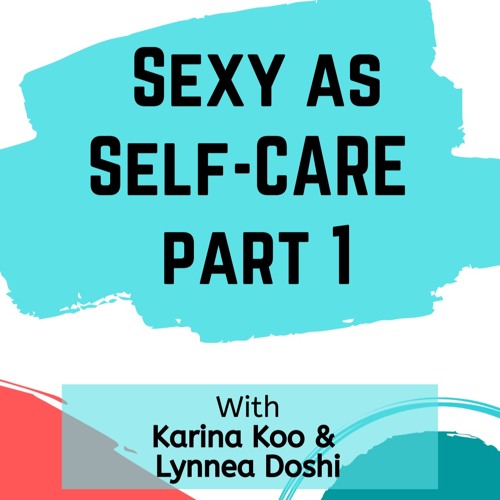 Stream Sexy as Self-Care Part 1 by uclacareprogram | Listen online for ... Stream Sexy as Self-Care Part 1 by uclacareprogram | Listen online for ...