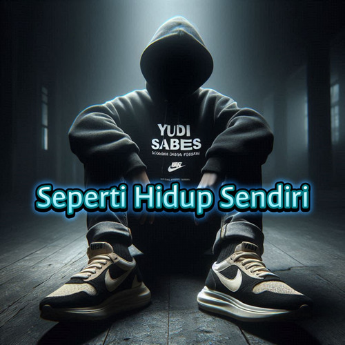 Stream Seperti Hidup Sendiri by Yudi Sabes | Listen online for free on ...