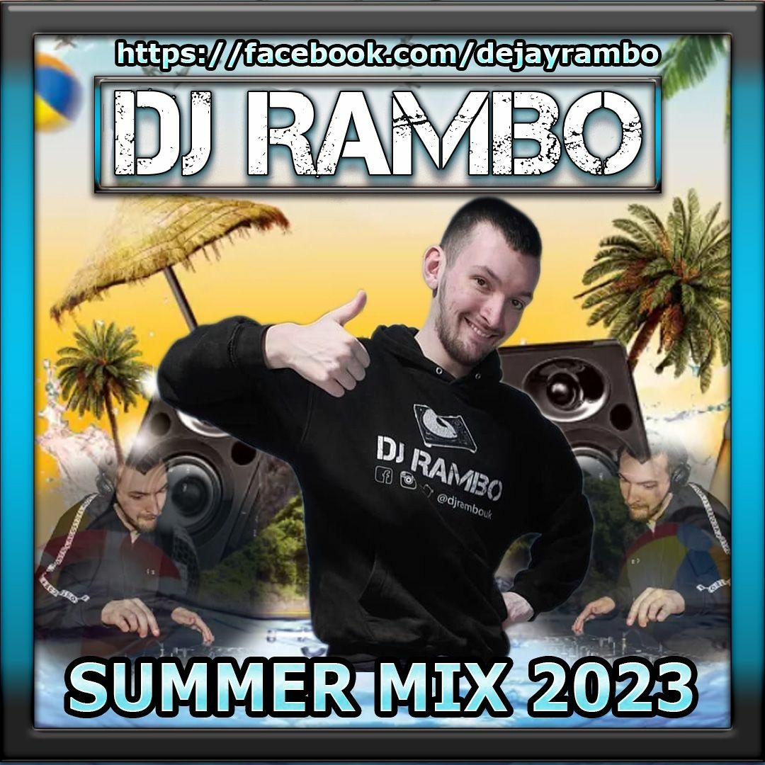 Stream DJ Rambo - Summer Mix 2023 by DJ Rambo | Listen online for free on SoundCloud