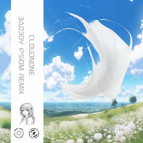 Stream Cloudnone - Badboy (Ipsiom Remix) by Ipsiom | Listen online for free on SoundCloud