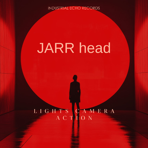 Stream JARR Head - Lights Camera Action (Radio Mix) by Industrial echo ...
