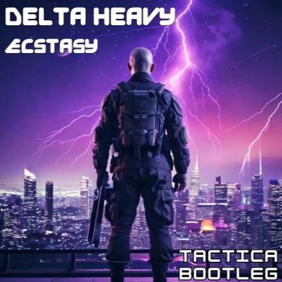 Stream Delta Heavy - Ecstasy (TACTICA BOOTLEG) FREE DL by TACTICA ...