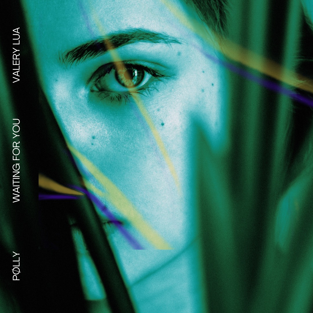 Stream PØLLY ft. Valery Lua - Waiting For You by PØLLY. | Listen online for free on SoundCloud