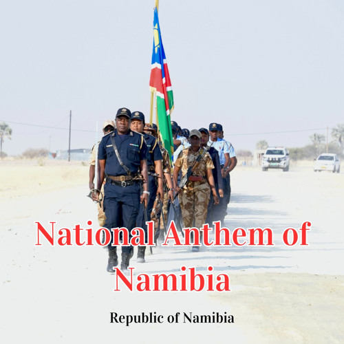 Stream National Anthem of Namibia by Republic of Namibia | Listen ...