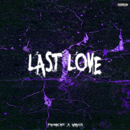 Stream LAST LOVE - Phonk.me & HARDX by Phonk Workshop | Listen online ...