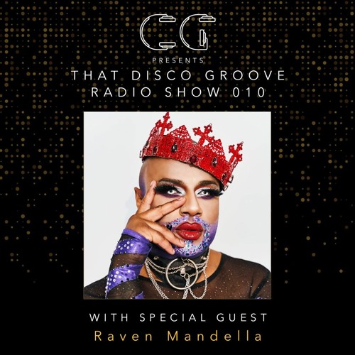 Stream Raven Mandela on That Disco Groove Radio Show 010 by Collective ...