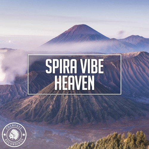 Stream Spira Vibe - Heaven by Cherokee Recordings | Listen online for ...