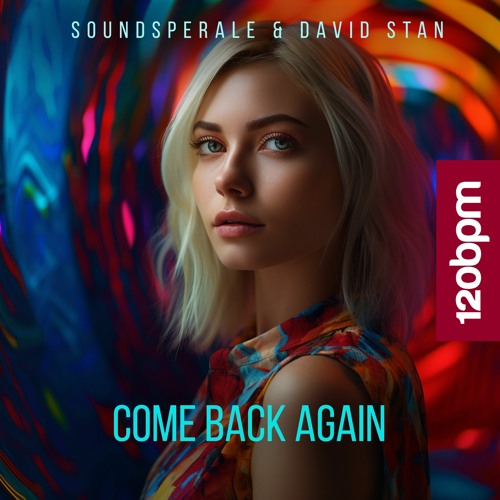 Stream Soundsperale Ft. David Stan - Come Back Again (Original Mix) by ...
