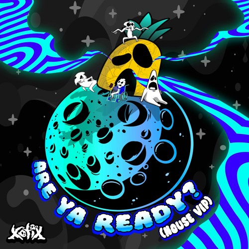 Stream XOTIX - ARE YA READY? (HOUSE VIP) by XOTIX | Listen online for ...