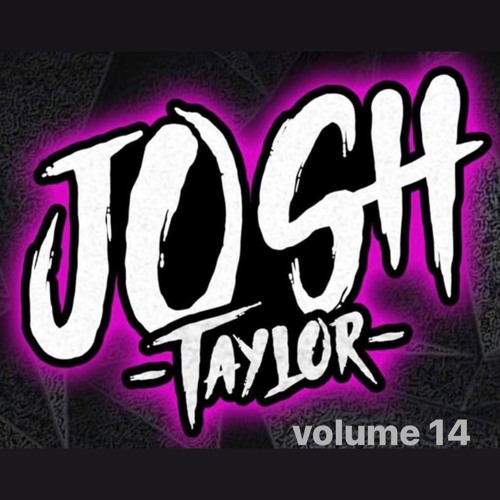 Stream Volume 14 by Josh Taylor | Listen online for free on SoundCloud