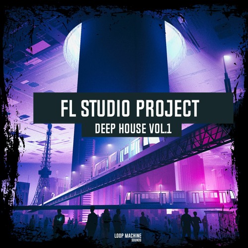 Stream FL Studio Project Deep House Vol.1 By Loop Machine Demo by Hawk ...