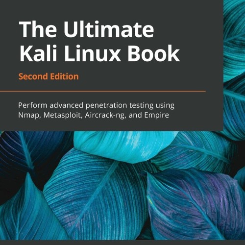 Stream [DOWNLOAD] The Ultimate Kali Linux Book from ShannonWilliams214 ...