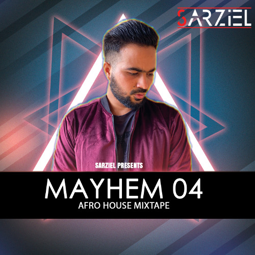 Stream AFRO HOUSE MIXTAPE || SUNSET MIX || MAYHEM 04 by SARZIEL ...