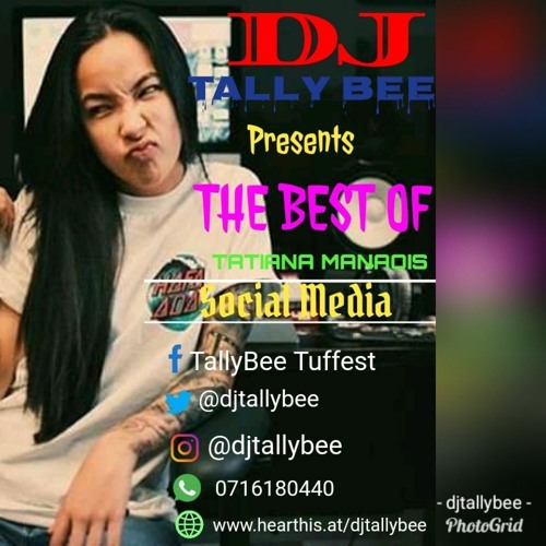 Stream THE BEST OF TATIANA MANAOIS ft DJ TALLY BEE by DJ TALLY BEE ...