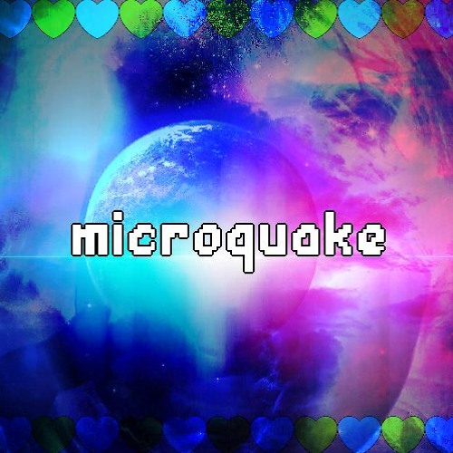 Stream [MICROQUAKE] (A Megalo For My Boyfreind