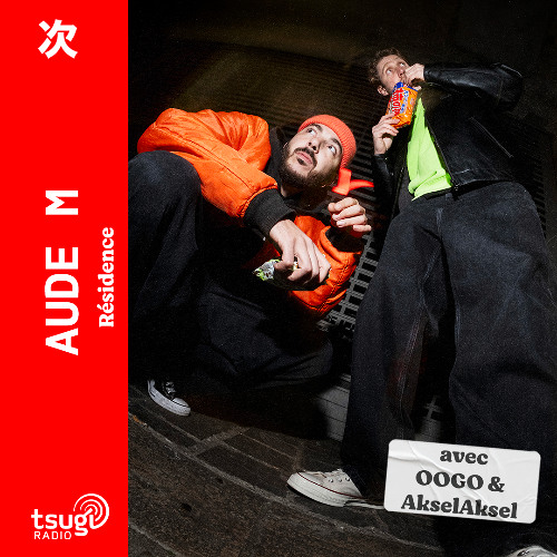 Stream Aude M invite Oogo & AkselAksel · Mars 2025 by Tsugi | Listen online for free on SoundCloud