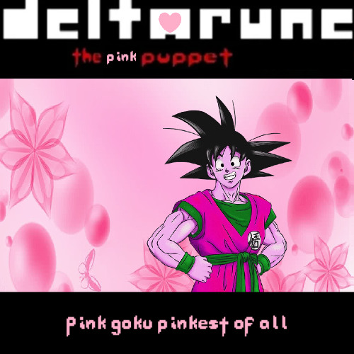Stream [Delta Rune the pink puppet] pink goku The pinkest of all by ...