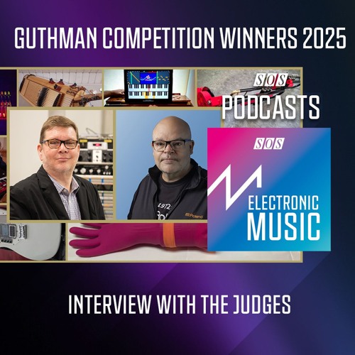 Stream Guthman Competition Winners 2025 | Podcast by Sound On Sound ...