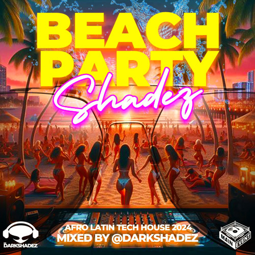 Stream BEACH PARTY SHADEZ 🔥 (AFRO LATIN TECH HOUSE 2024) - DJ ... Stream BEACH PARTY SHADEZ 🔥 (AFRO LATIN TECH HOUSE 2024) - DJ ...