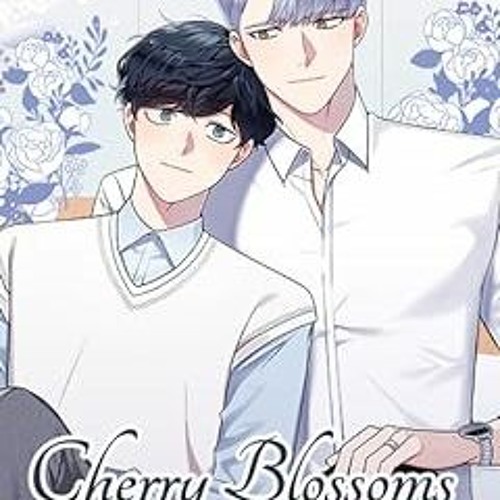 Stream READ Cherry Blossoms After Winter #1 - Boys Love Comic [PDF EBOOK EPUB KINDLE] by by 香織 ...
