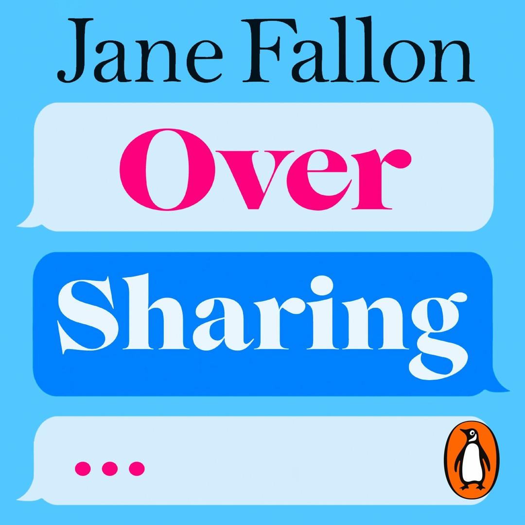Stream Over Sharing by Jane Fallon: Chapter One from Penguin Books UK ...