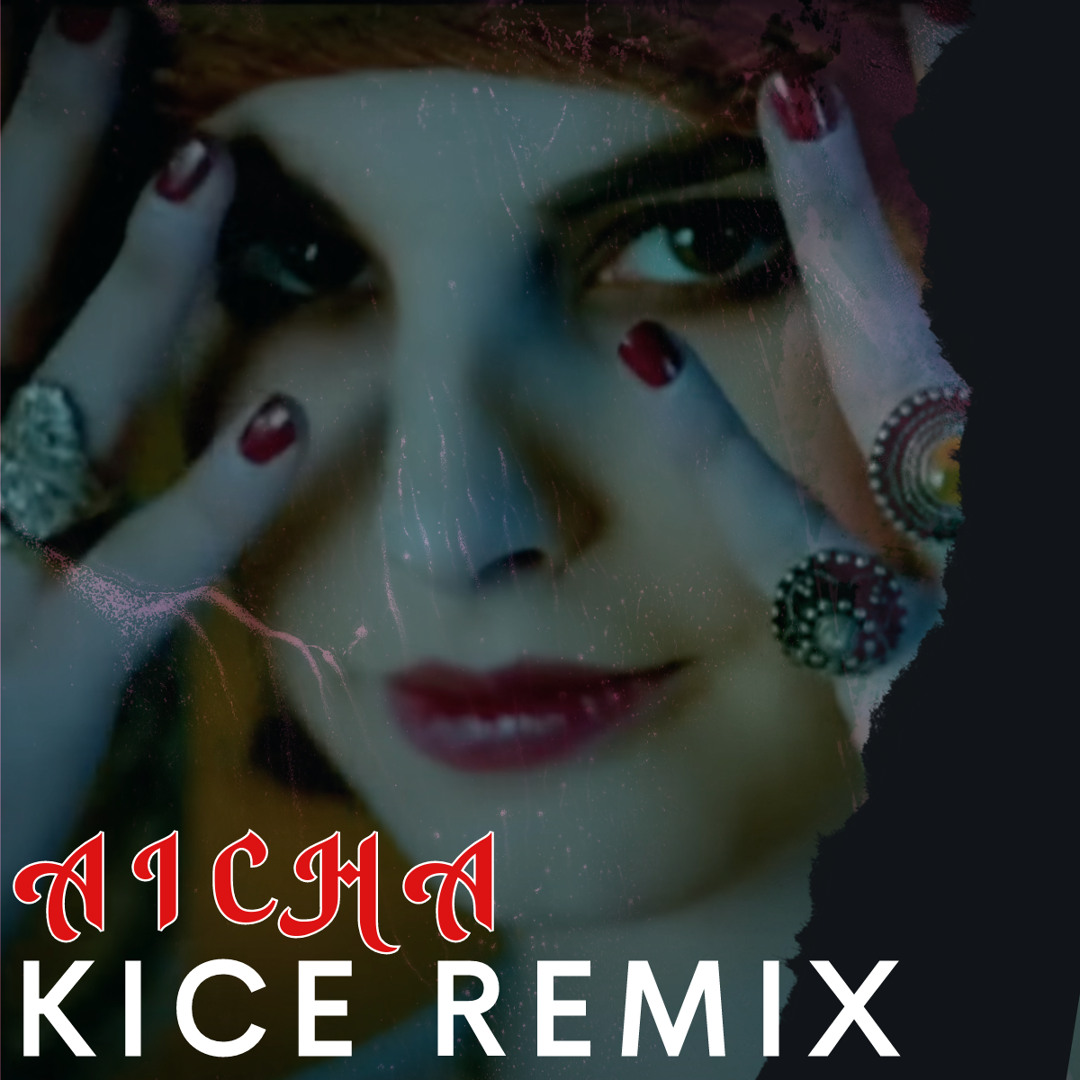 Stream Khaled - Aicha (KICE Remix) by Kice | Listen online for free on SoundCloud