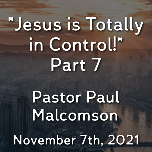 Stream Jesus is Totally in Control! - Part 7 by Light Of The World ...