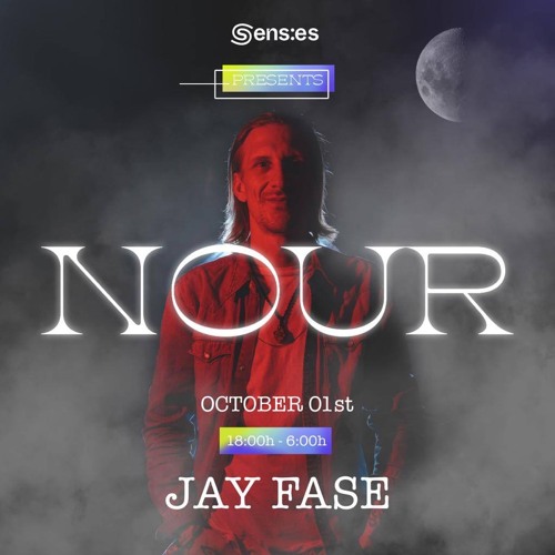 Stream Jay Fase - SENS:ES presents NOUR - Zurich - 2022 by sens:es ...