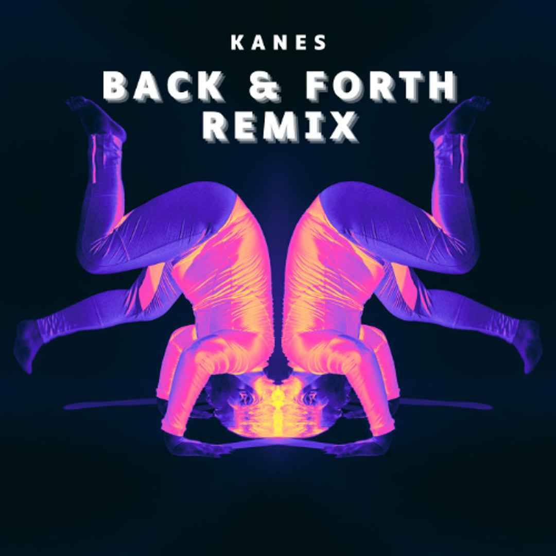 Stream KANES - Back N Forth (REMIX) by KANES | Listen online for free on SoundCloud
