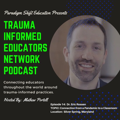 Stream Episode #14: Dr. Eric Rossen - Trauma Informed Educators Network ...