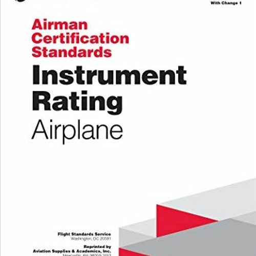 Stream Download pdf Airman Certification Standards: Instrument Rating ... Stream Download pdf Airman Certification Standards: Instrument Rating ...